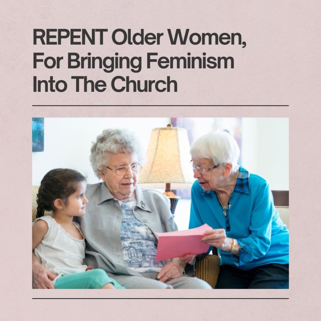 REPENT Older Women, For Bringing Feminism Into The Church - Amos Ministries