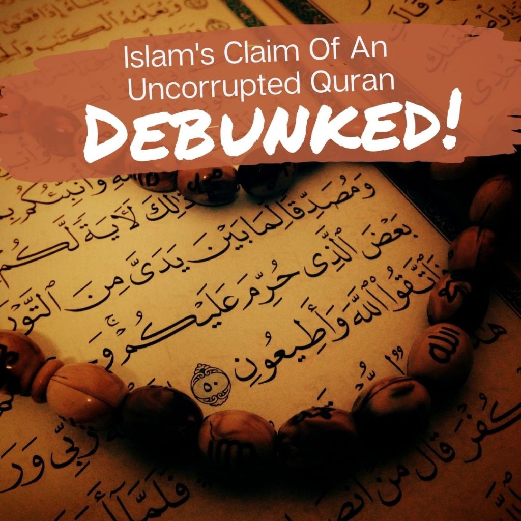 Islam’s Claims Of An Uncorrupted Quran Debunked! - Amos Ministries
